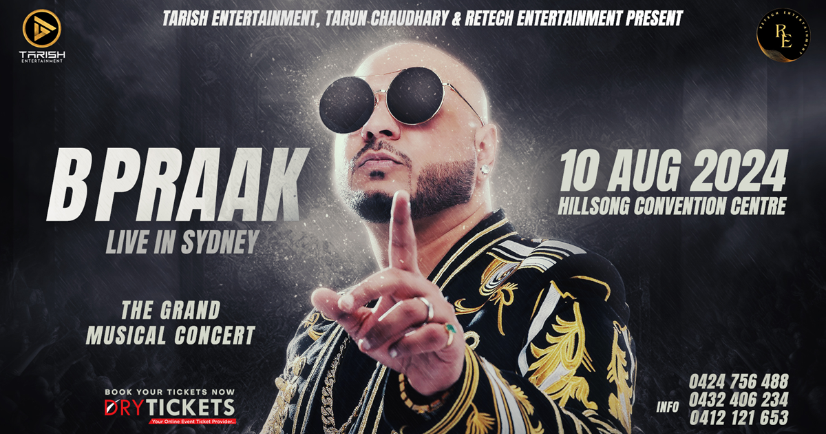 B PRAAK - The Grand Musical Concert 2024 Live In Sydney - DryTickets.com.au